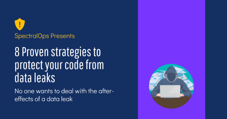 8 Proven Strategies To Protect Your Code From Data Leaks - Spectral
