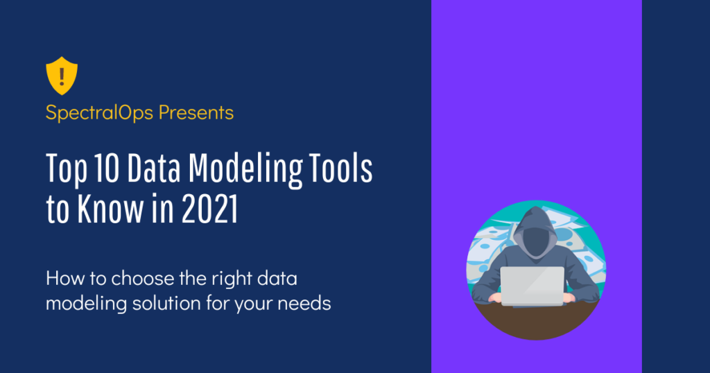 Top 10 Data Modeling Tools to Know in 2021 - Spectral