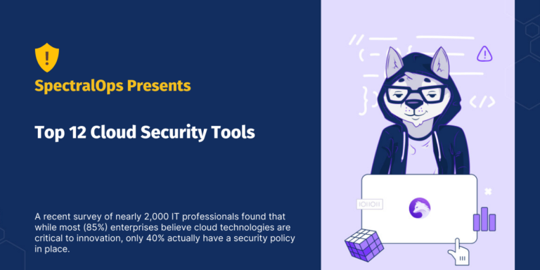Top 12 Cloud Security Tools for 2022 - Spectral