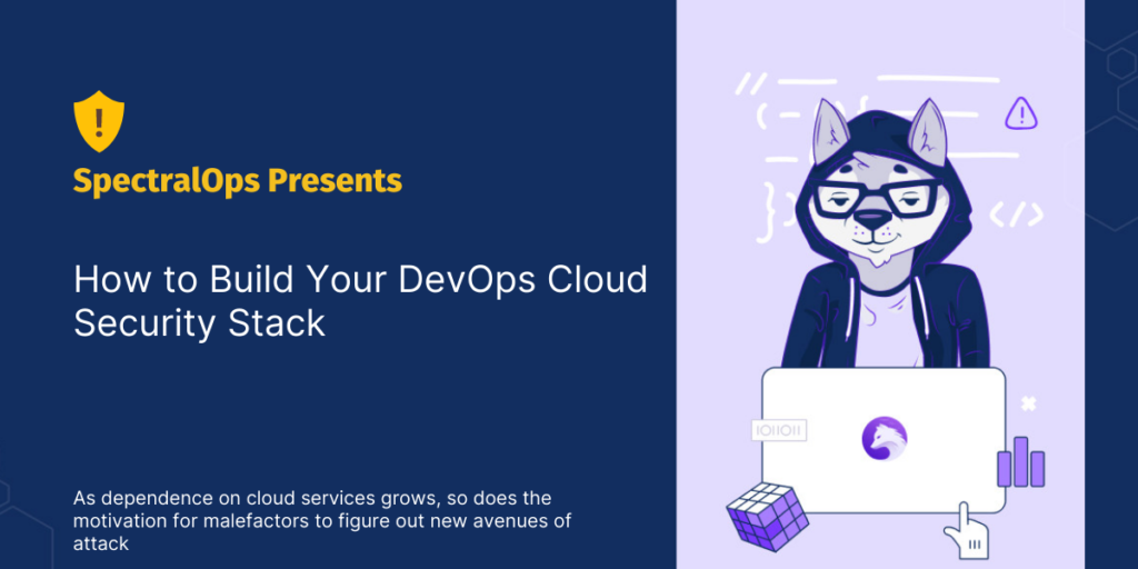 How to Build Your DevOps Cloud Security Stack - Spectral