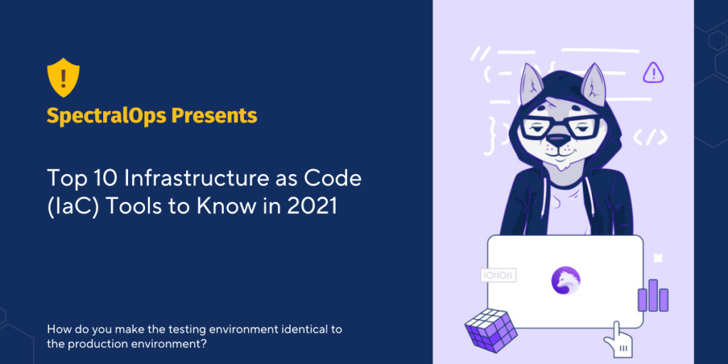 Top 10 Infrastructure as Code (IaC) Tools to Know in 2024 - Spectral