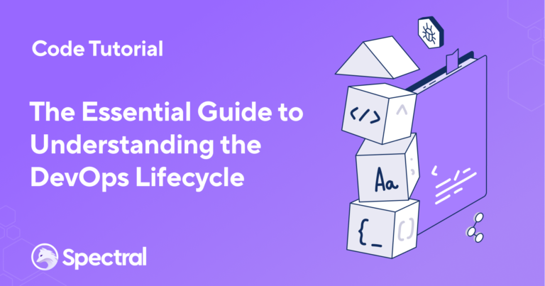 The Essential Guide to Understanding the DevOps Lifecycle - Spectral