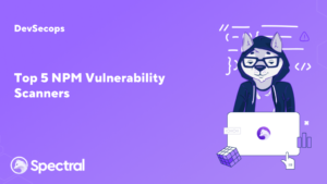 Top 5 NPM Vulnerability Scanners - Spectral