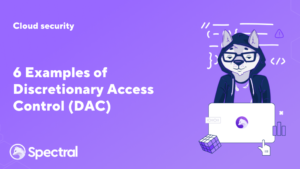 6 Examples of Discretionary Access Control (DAC) - Spectral