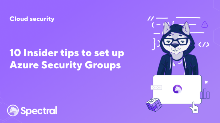 10 Insider tips to set up Azure Security Groups - Spectral