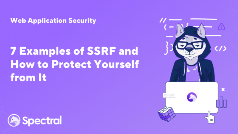 7 Examples of SSRF and How to Protect Yourself from It - Spectral