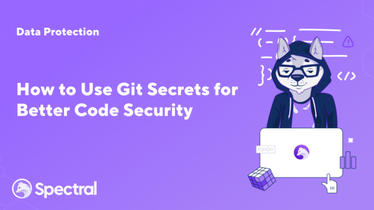 How to Use Git Secrets for Better Code Security - Spectral