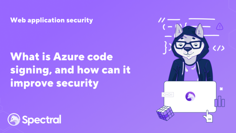 What is Azure code signing, and how can it improve security - Spectral